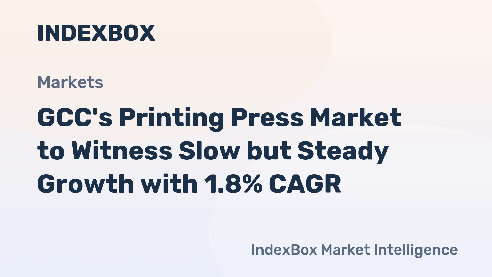 GCC's Printing Press Market to Witness Slow but Steady Growth with 1.8% CAGR