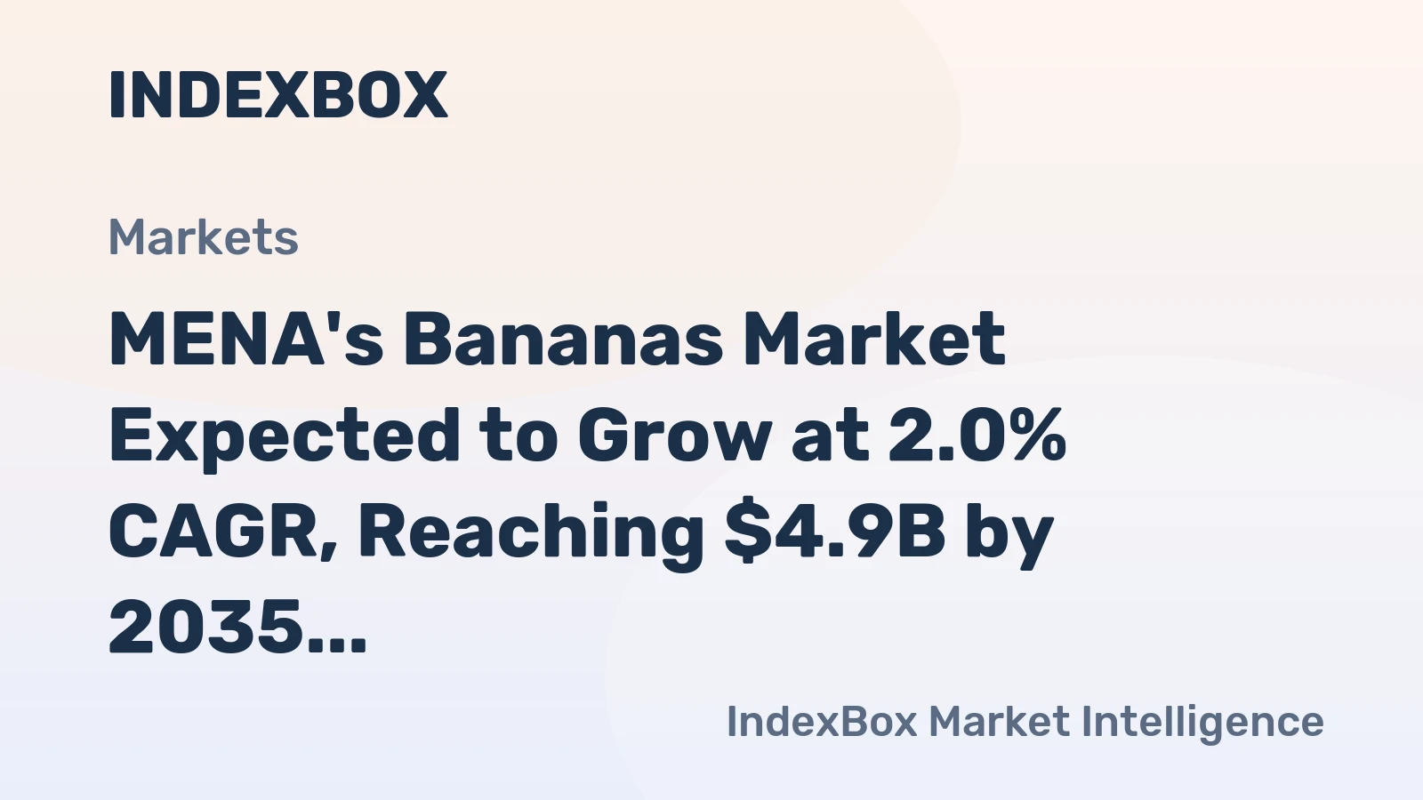 MENA's Bananas Market Expected to Grow at 2.0% CAGR, Reaching $4.9B by 2035