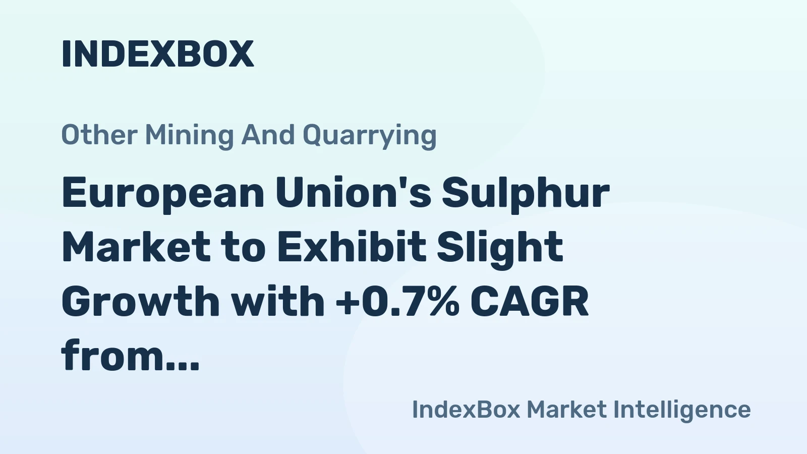 European Union's Sulphur Market to Exhibit Slight Growth with +0.7% CAGR from 2024 to 2035