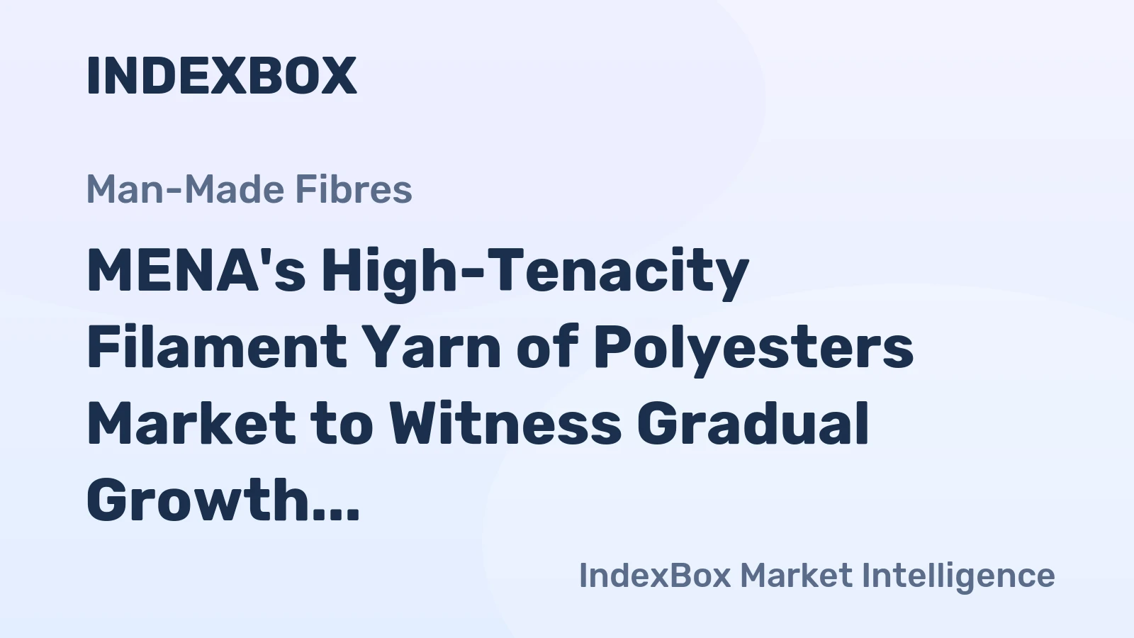 MENA's High-Tenacity Filament Yarn of Polyesters Market to Witness Gradual Growth with a CAGR of +2.0% from 2024 to 2035
