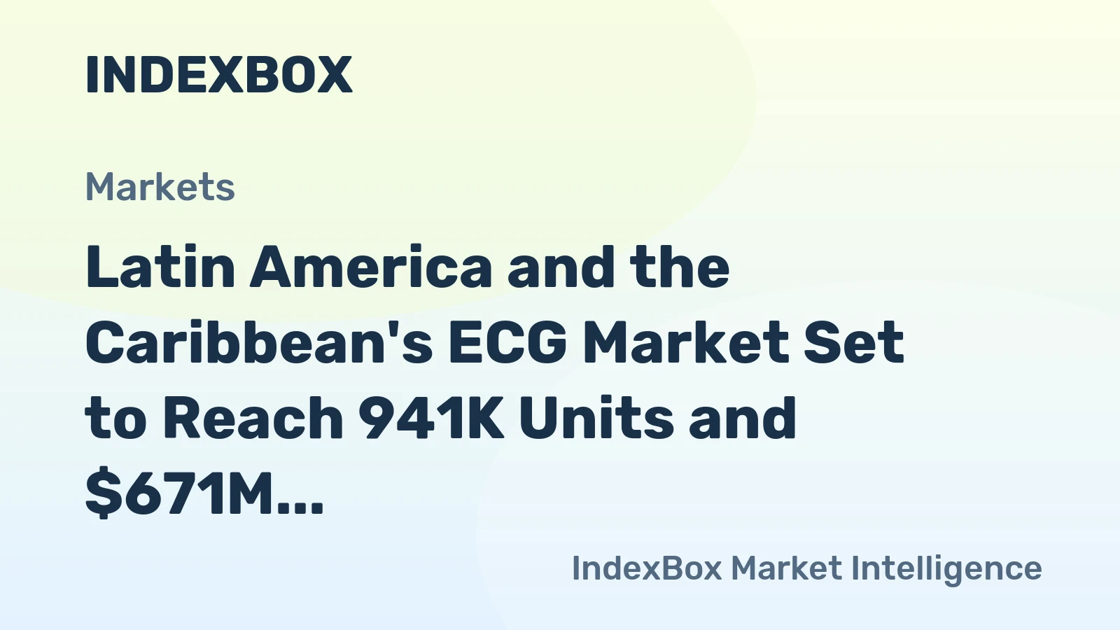 Latin America and the Caribbean's ECG Market Set to Reach 941K Units and $671M