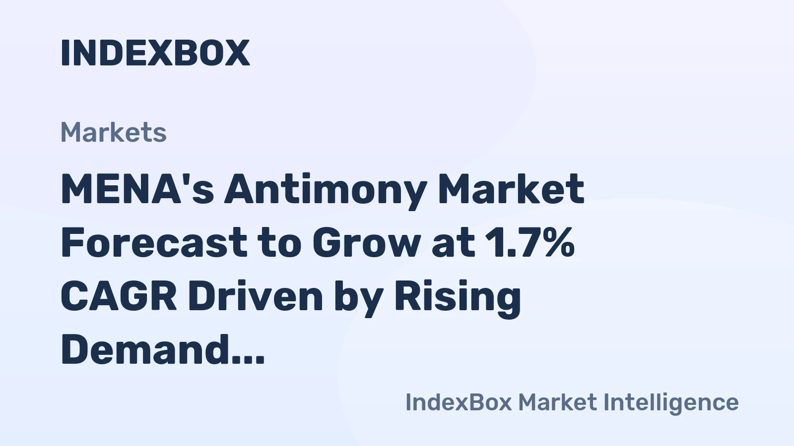 MENA's Antimony Market Forecast to Grow at 1.7% CAGR Driven by Rising Demand