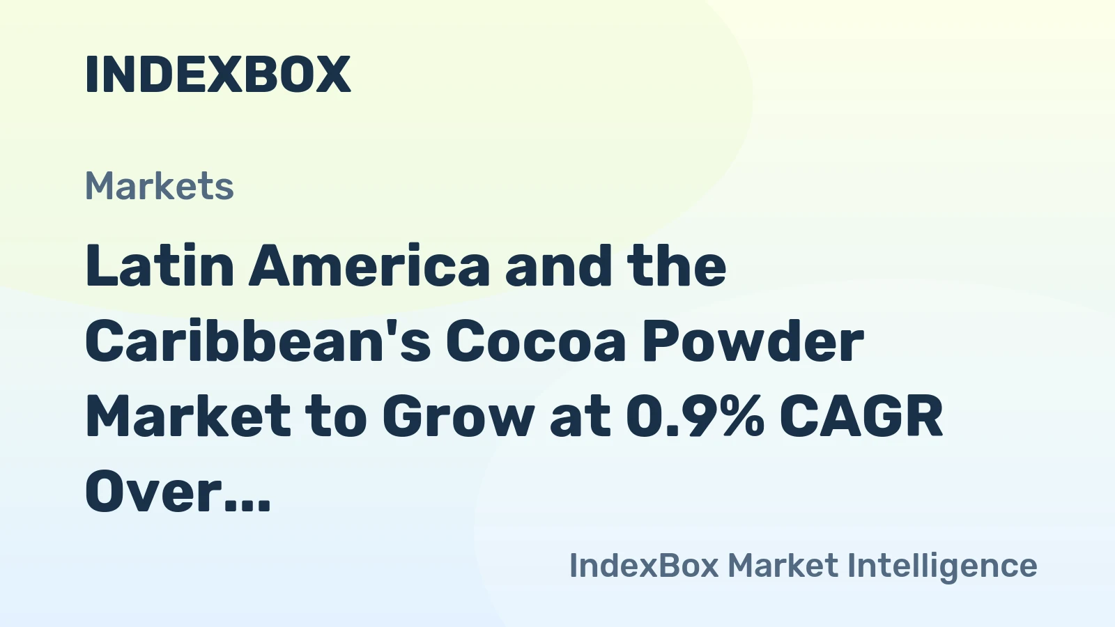 Latin America and the Caribbean's Cocoa Powder Market to Grow at 0.9% CAGR Over Next Decade