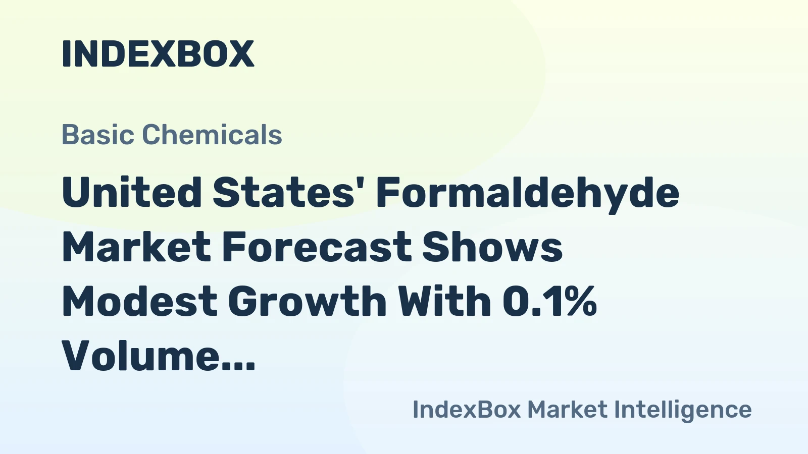 United States' Formaldehyde Market Forecast Shows Modest Growth With 0.1% Volume CAGR Through 2035