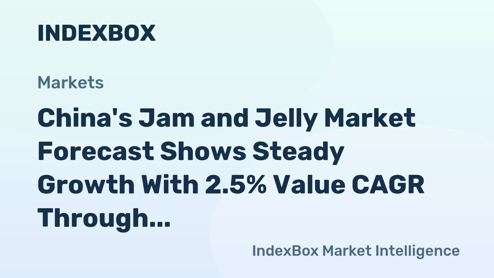 China's Jam and Jelly Market Forecast Shows Steady Growth With 2.5% Value CAGR Through 2035