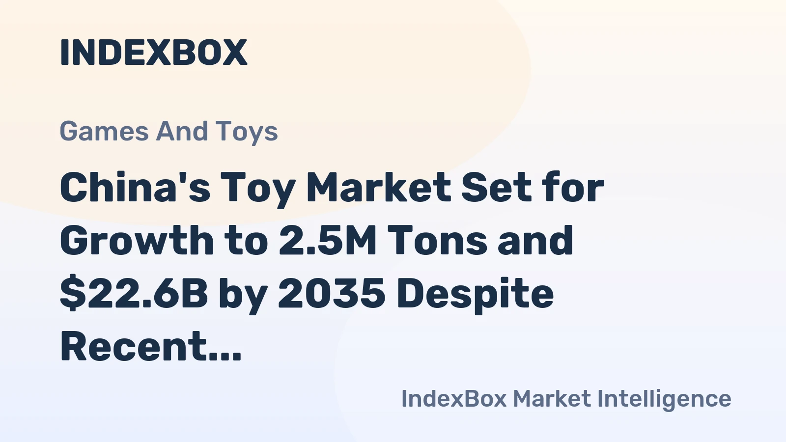 China's Toy Market Set for Growth to 2.5M Tons and $22.6B by 2035 Despite Recent Contraction