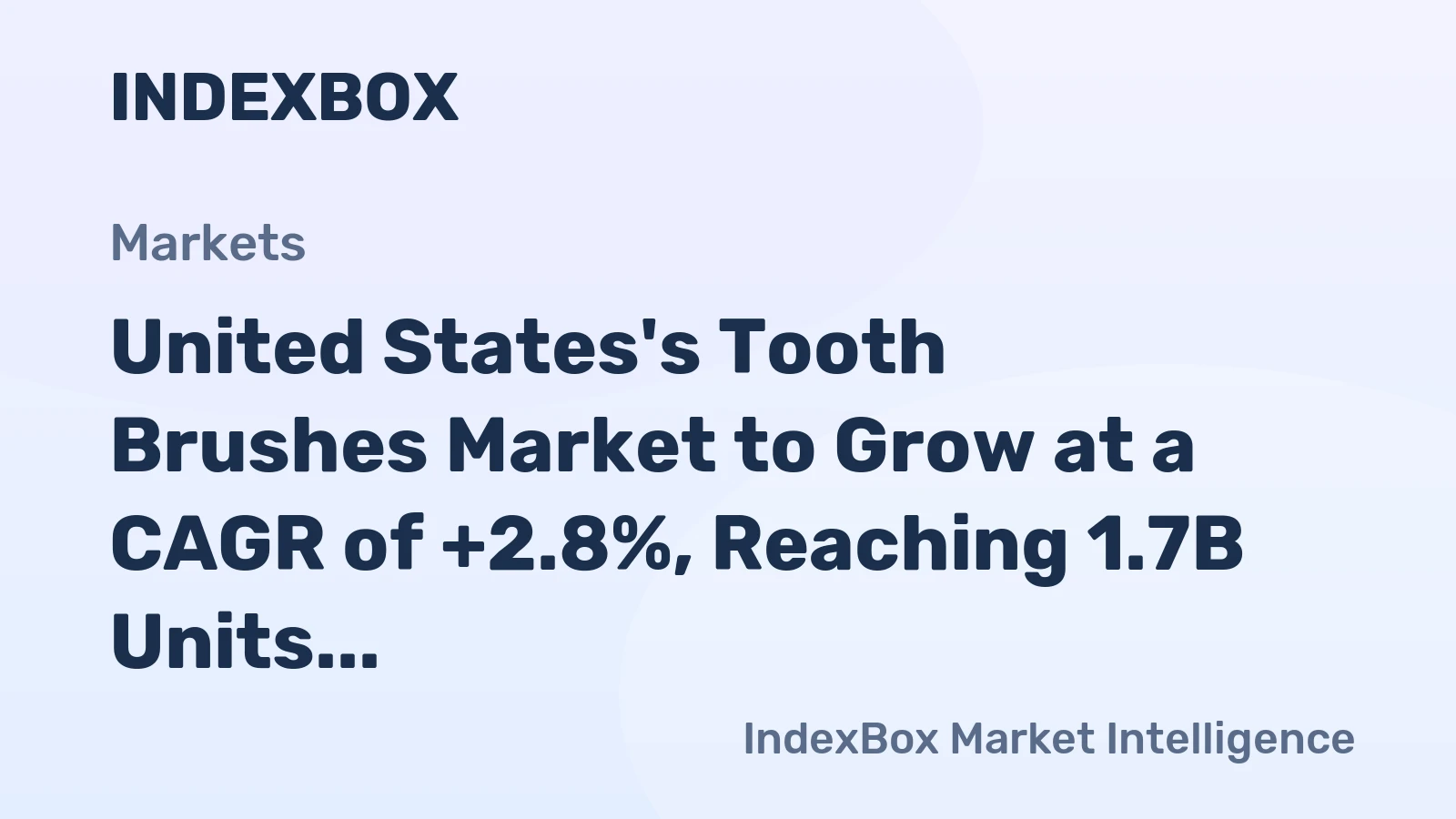 United States's Tooth Brushes Market to Grow at a CAGR of +2.8%, Reaching 1.7B Units by 2035
