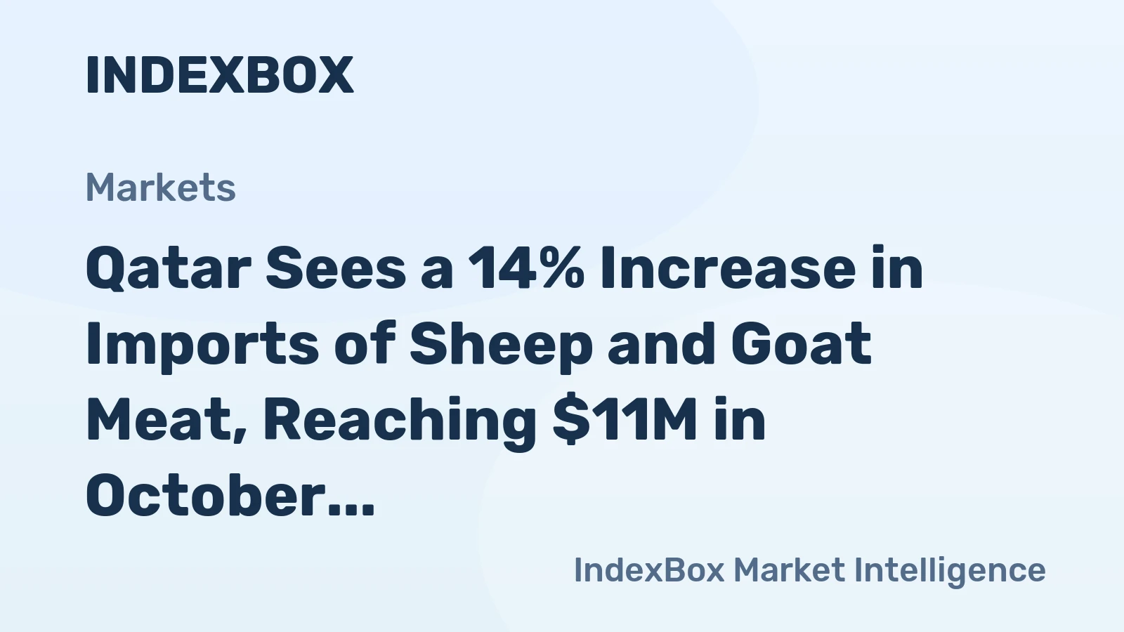 Qatar Sees a 14% Increase in Imports of Sheep and Goat Meat, Reaching $11M in October 2023