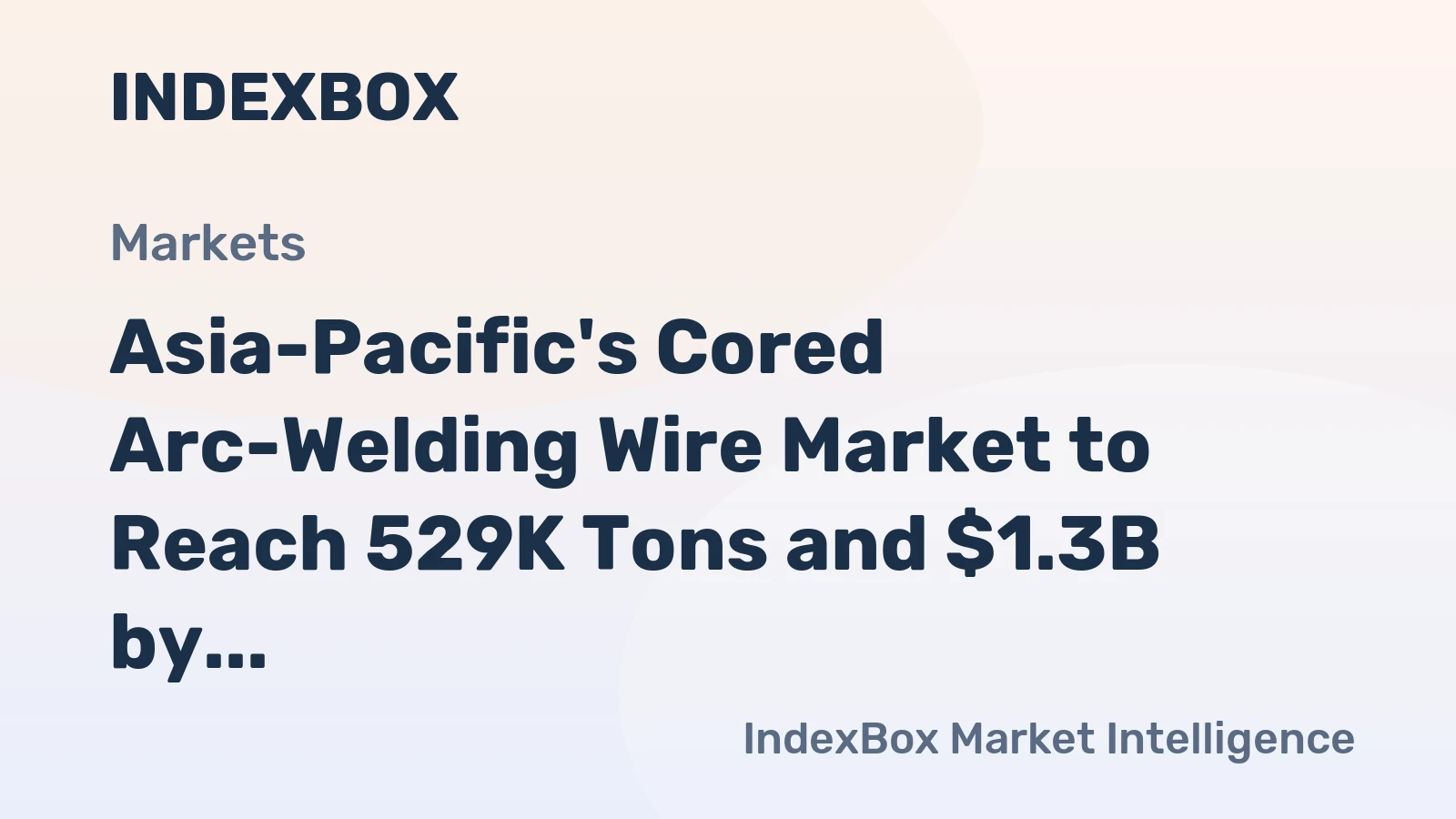 Asia-Pacific's Cored Arc-Welding Wire Market to Reach 529K Tons and $1.3B by 2035