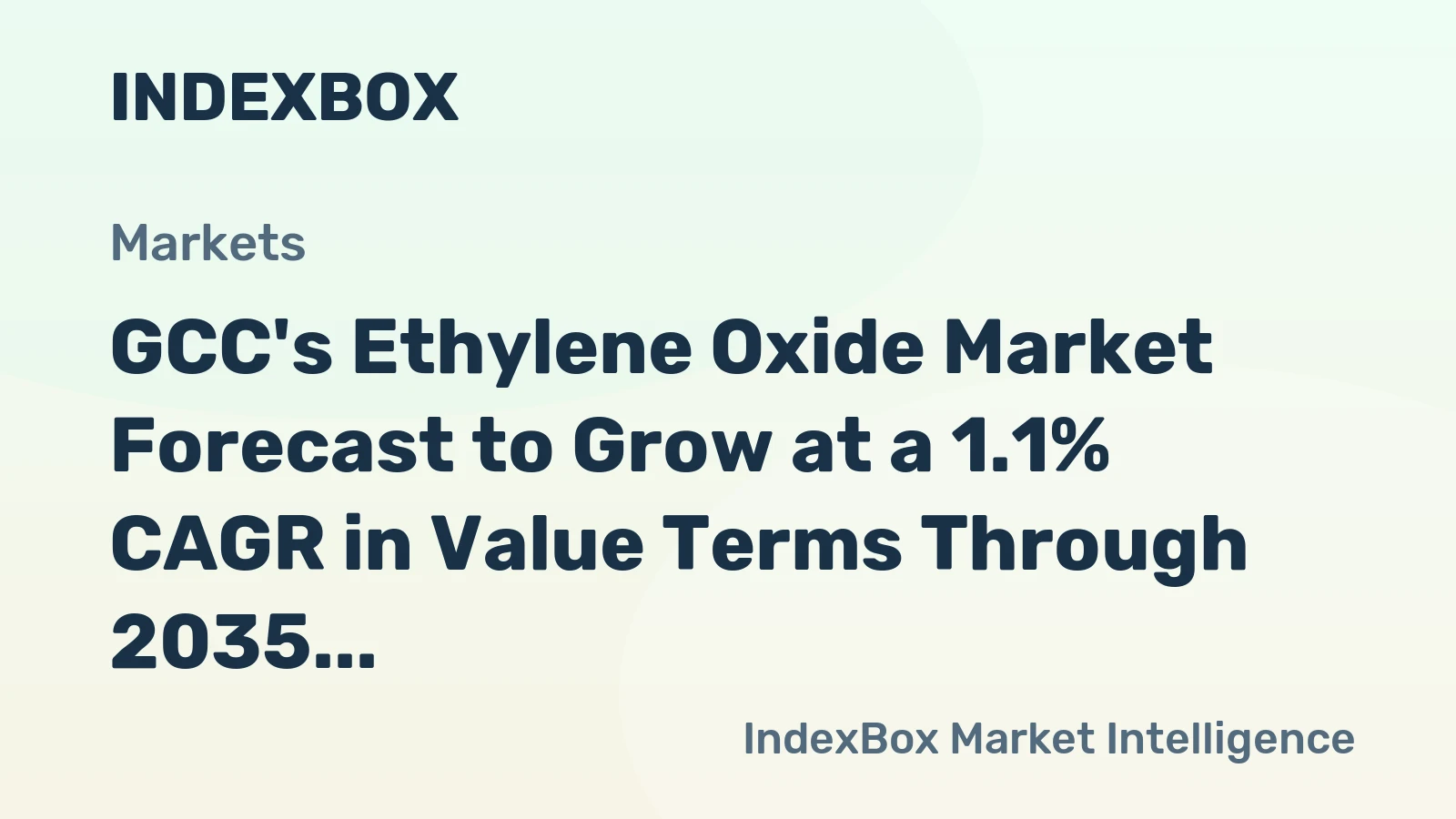 GCC's Ethylene Oxide Market Forecast to Grow at a 1.1% CAGR in Value Terms Through 2035