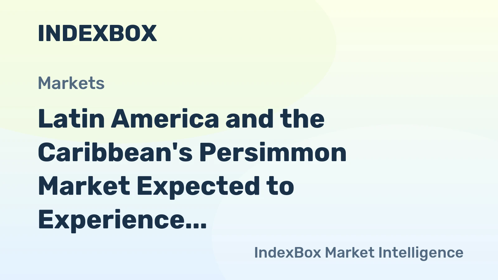 Latin America and the Caribbean's Persimmon Market Expected to Experience Slight Growth with +0.3% CAGR in Volume and +4.7% CAGR in Value from 2024 to 2035