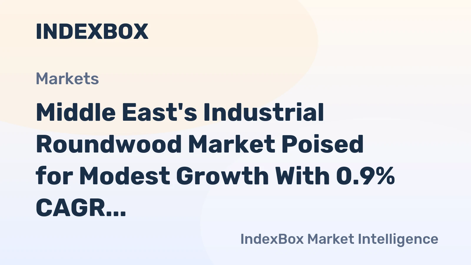 Middle East's Industrial Roundwood Market Poised for Modest Growth With 0.9% CAGR Through 2035
