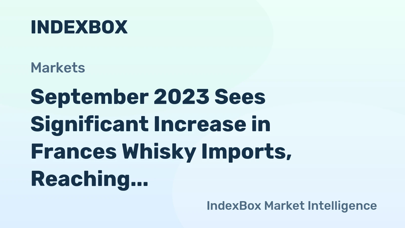 September 2023 Sees Significant Increase in Frances Whisky Imports, Reaching $88M