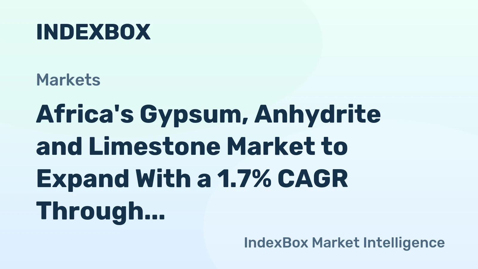 Africa's Gypsum, Anhydrite and Limestone Market to Expand With a 1.7% CAGR Through 2035