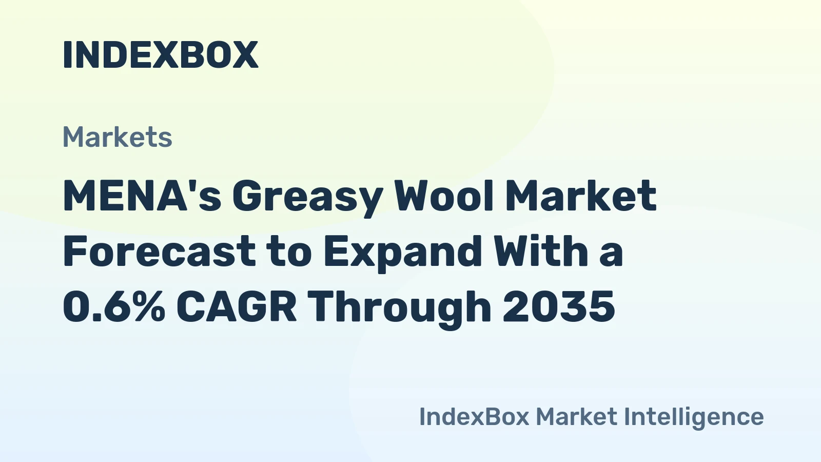 MENA's Greasy Wool Market Forecast to Expand With a 0.6% CAGR Through 2035