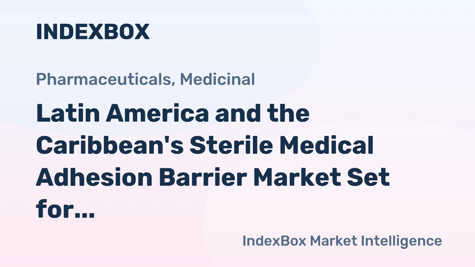 Latin America and the Caribbean's Sterile Medical Adhesion Barrier Market Set for Modest Growth with 1.2% CAGR Through 2035
