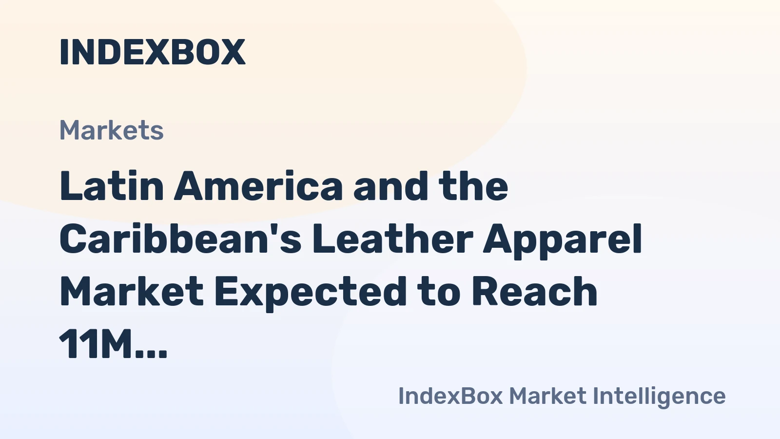 Latin America and the Caribbean's Leather Apparel Market Expected to Reach 11M Units and $1.3B by 2035