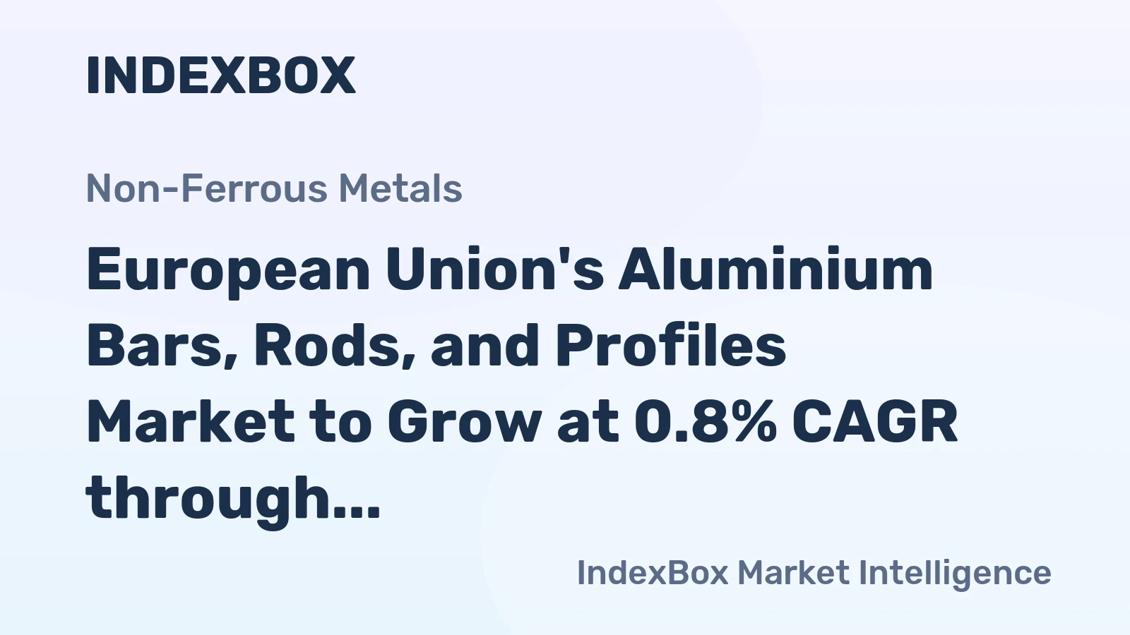 European Union's Aluminium Bars, Rods, and Profiles Market to Grow at 0.8% CAGR through 2035