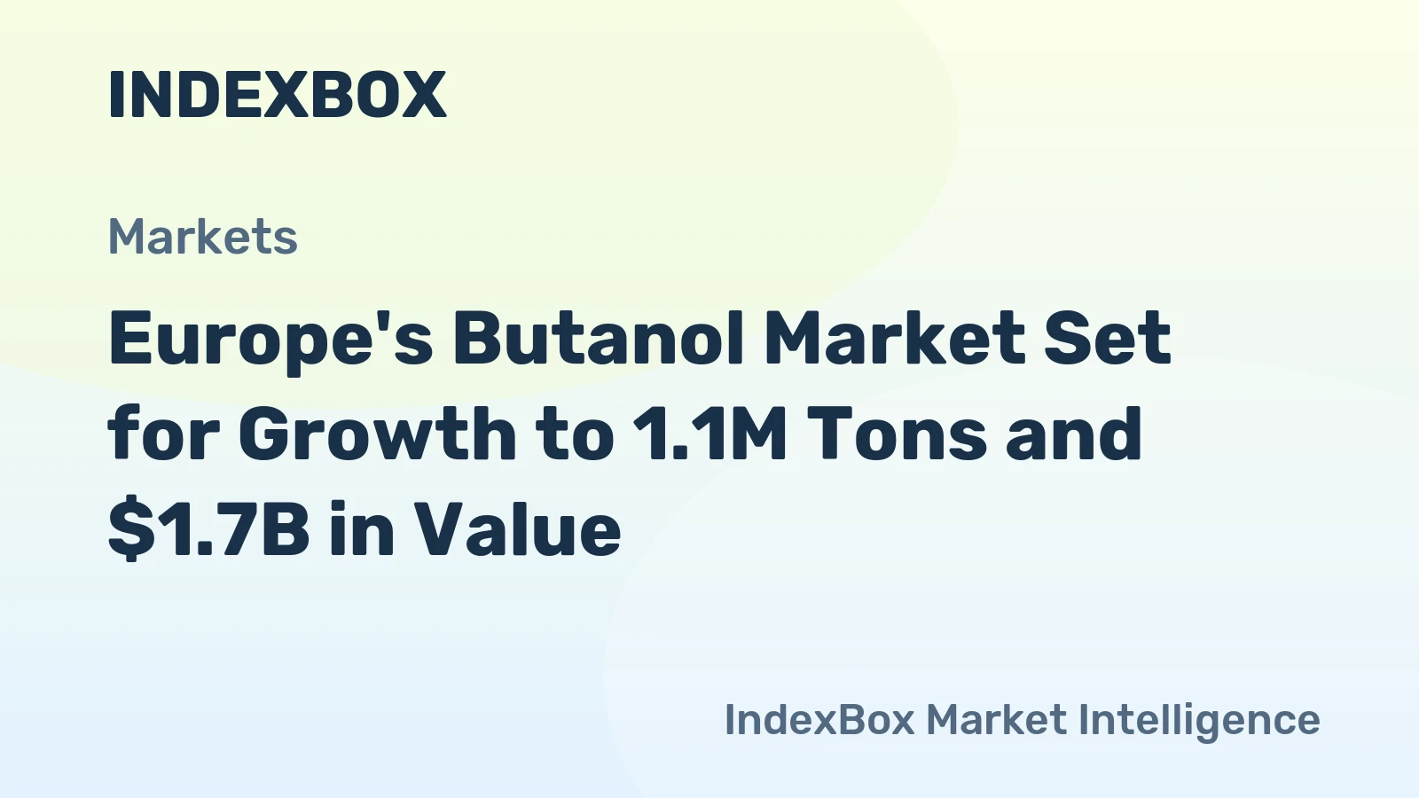 Europe's Butanol Market Set for Growth to 1.1M Tons and $1.7B in Value