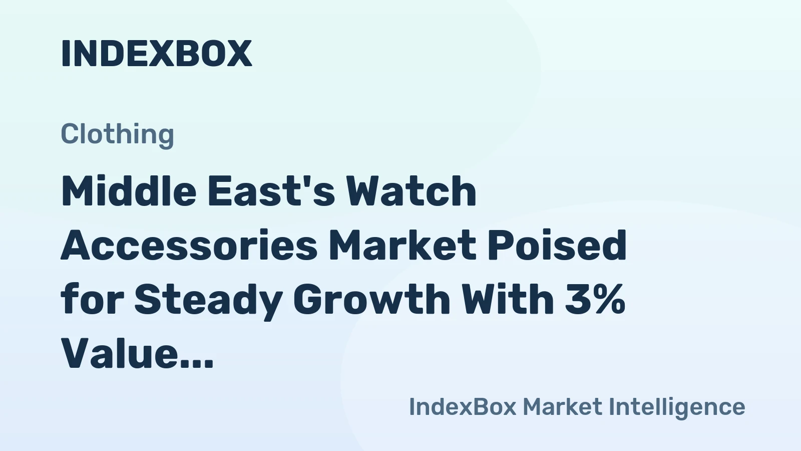 Middle East's Watch Accessories Market Poised for Steady Growth With 3% Value CAGR Through 2035