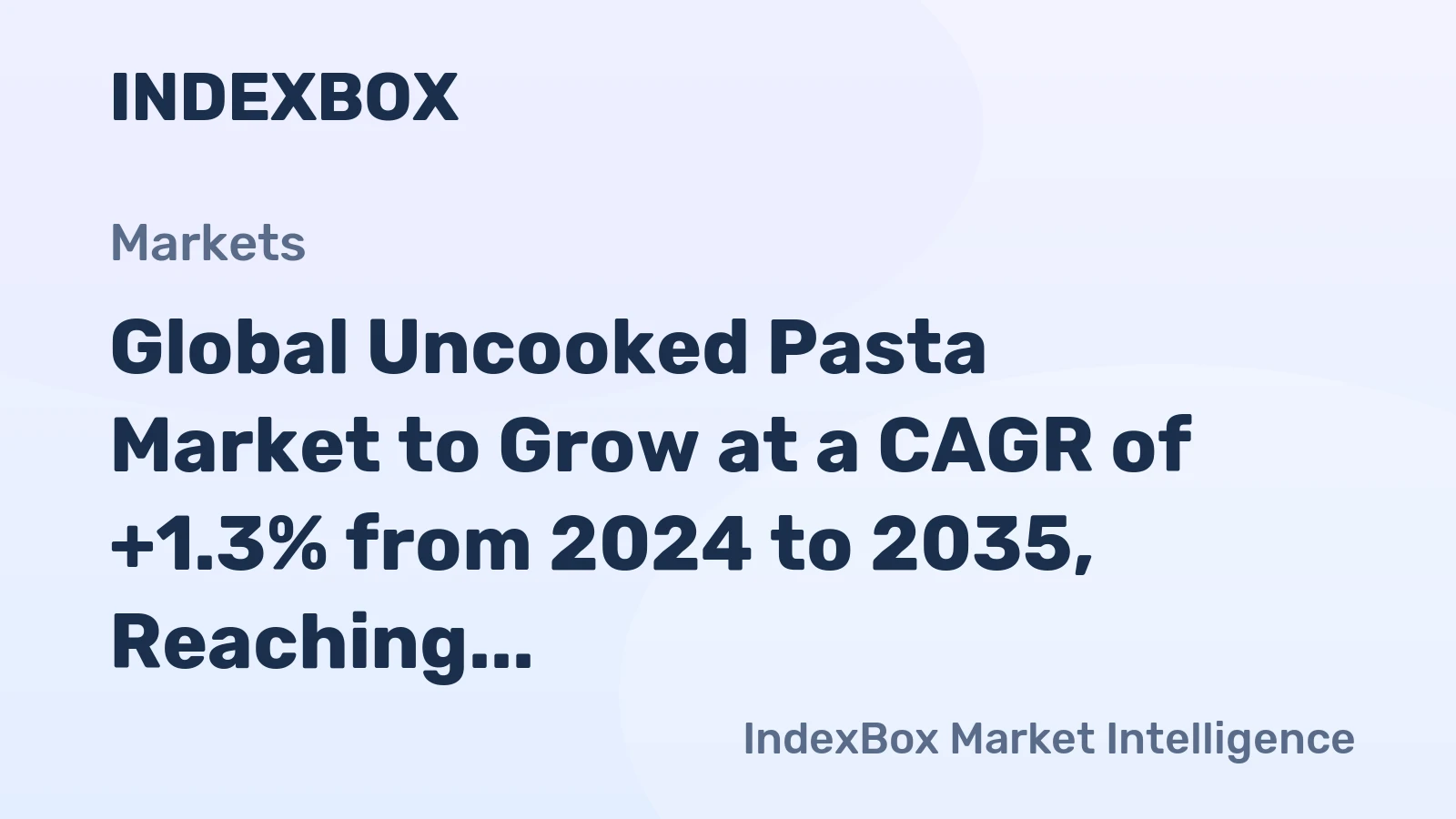 Global Uncooked Pasta Market to Grow at a CAGR of +1.3% from 2024 to 2035, Reaching 49M Tons