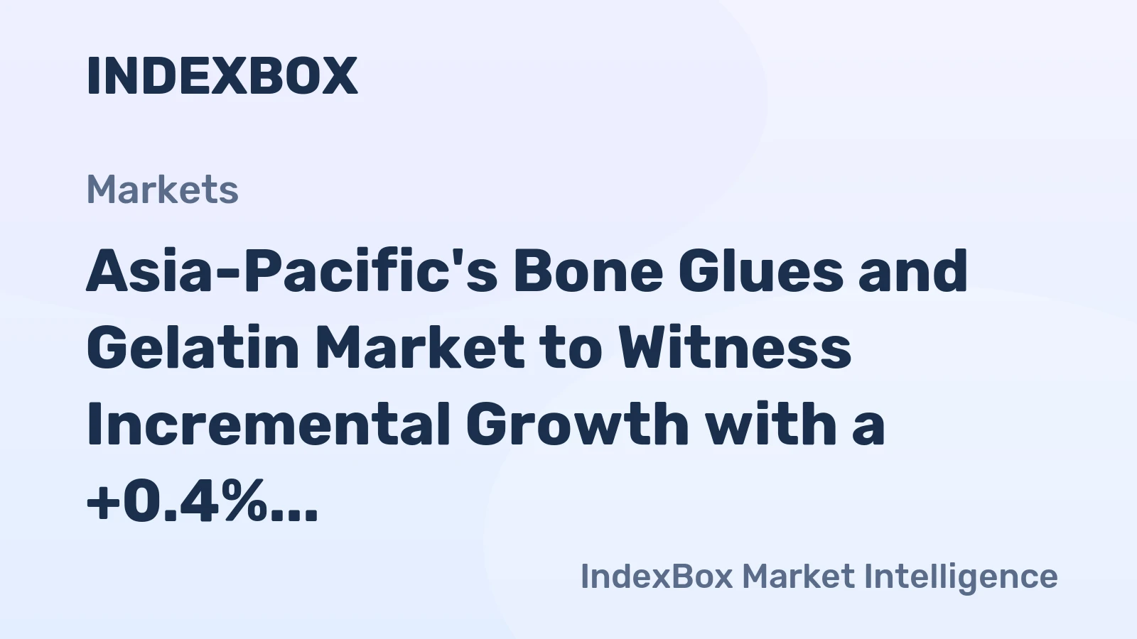 Asia-Pacific's Bone Glues and Gelatin Market to Witness Incremental Growth with a +0.4% CAGR from 2024 to 2035