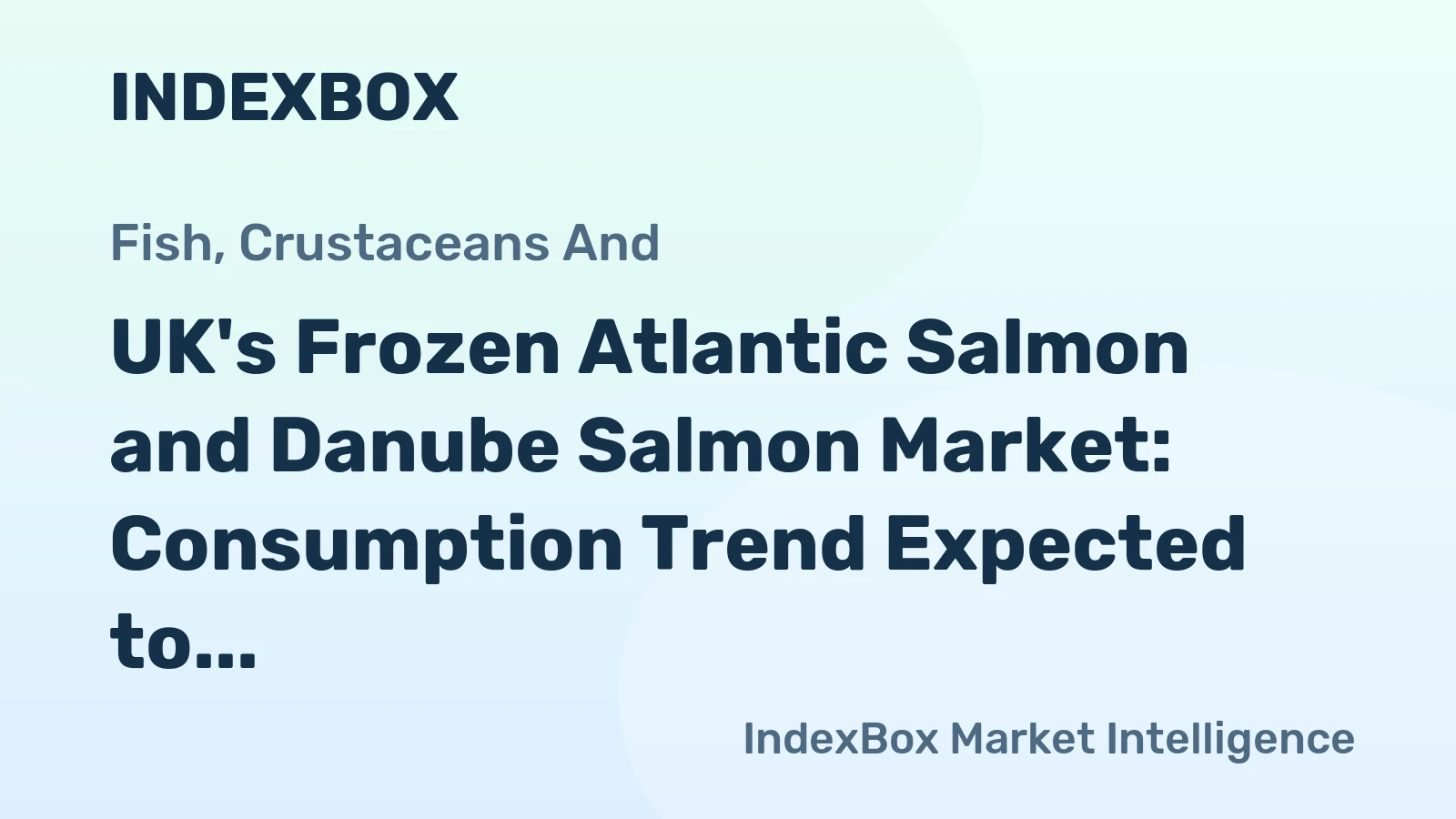 UK's Frozen Atlantic Salmon and Danube Salmon Market: Consumption Trend Expected to Continue Upward, Reaching 13K tons and $42M in Value by 2035