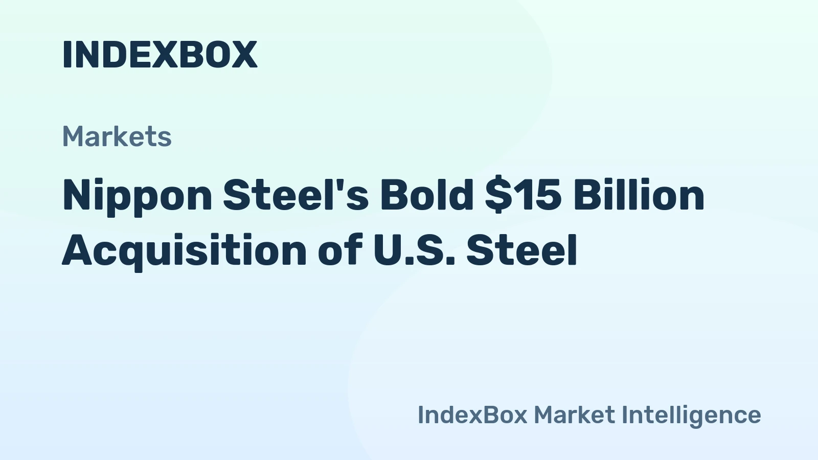 Nippon Steel's Bold $15 Billion Acquisition of U.S. Steel