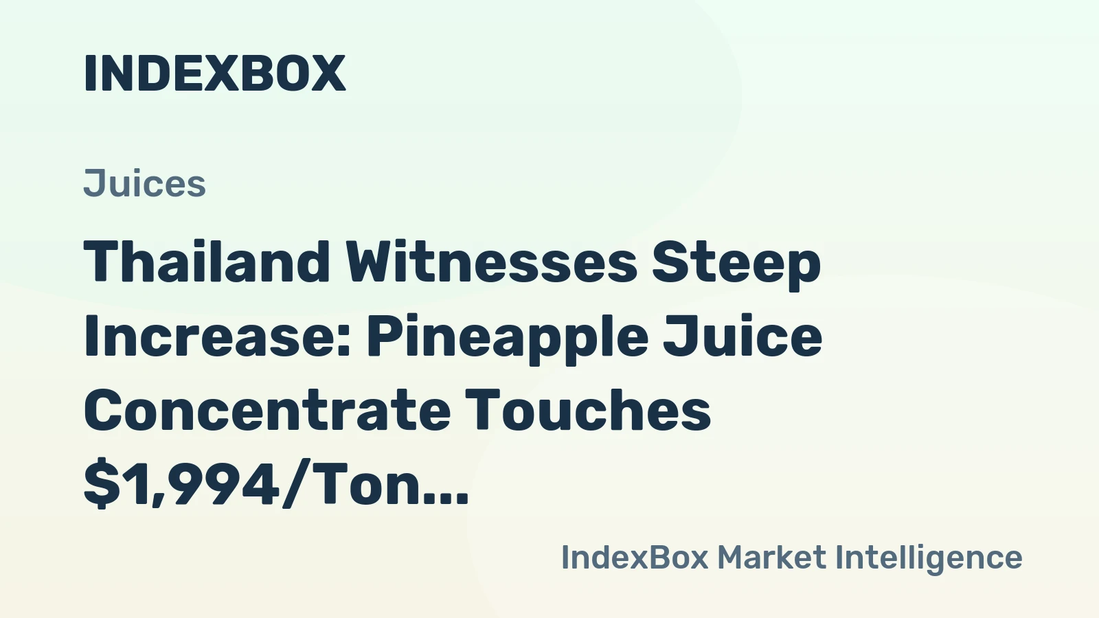 Thailand Witnesses Steep Increase: Pineapple Juice Concentrate Touches $1,994/Ton