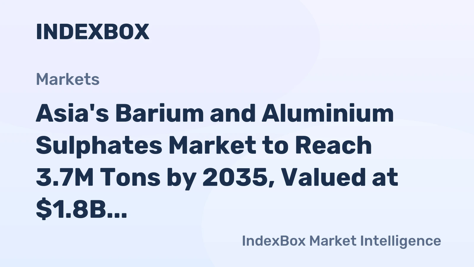 Asia's Barium and Aluminium Sulphates Market to Reach 3.7M Tons by 2035, Valued at $1.8B