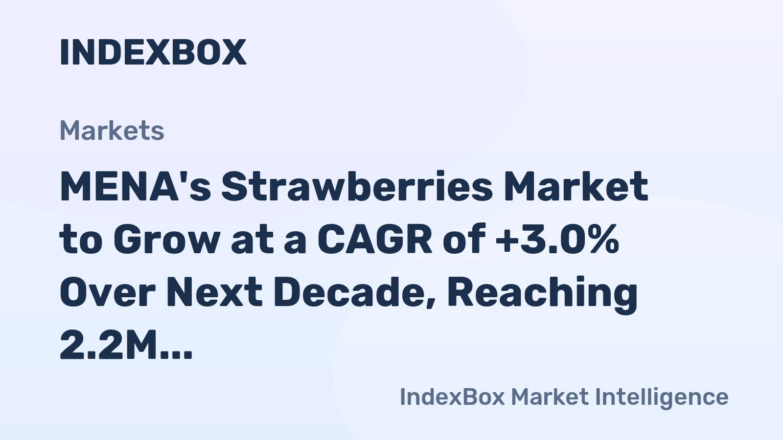 MENA's Strawberries Market to Grow at a CAGR of +3.0% Over Next Decade, Reaching 2.2M Tons by 2035