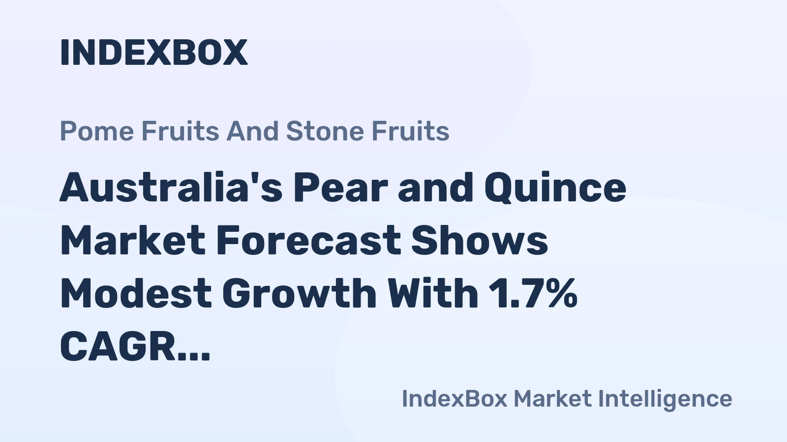 Australia's Pear and Quince Market Forecast Shows Modest Growth With 1.7% CAGR in Value Through 2035