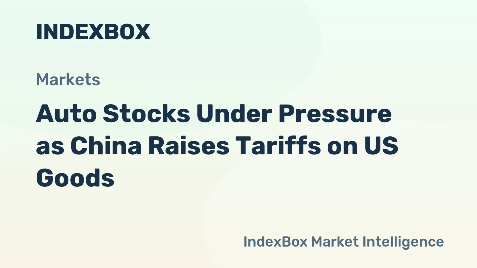 Auto Stocks Under Pressure as China Raises Tariffs on US Goods
