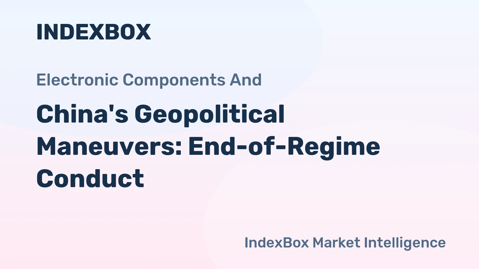 China's Geopolitical Maneuvers: End-of-Regime Conduct?
