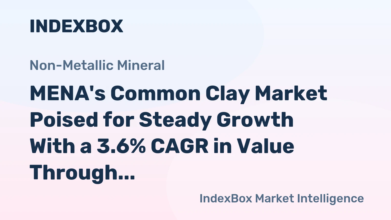 MENA's Common Clay Market Poised for Steady Growth With a 3.6% CAGR in Value Through 2035