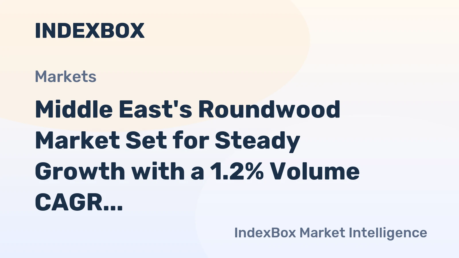 Middle East's Roundwood Market Set for Steady Growth with a 1.2% Volume CAGR Through 2035