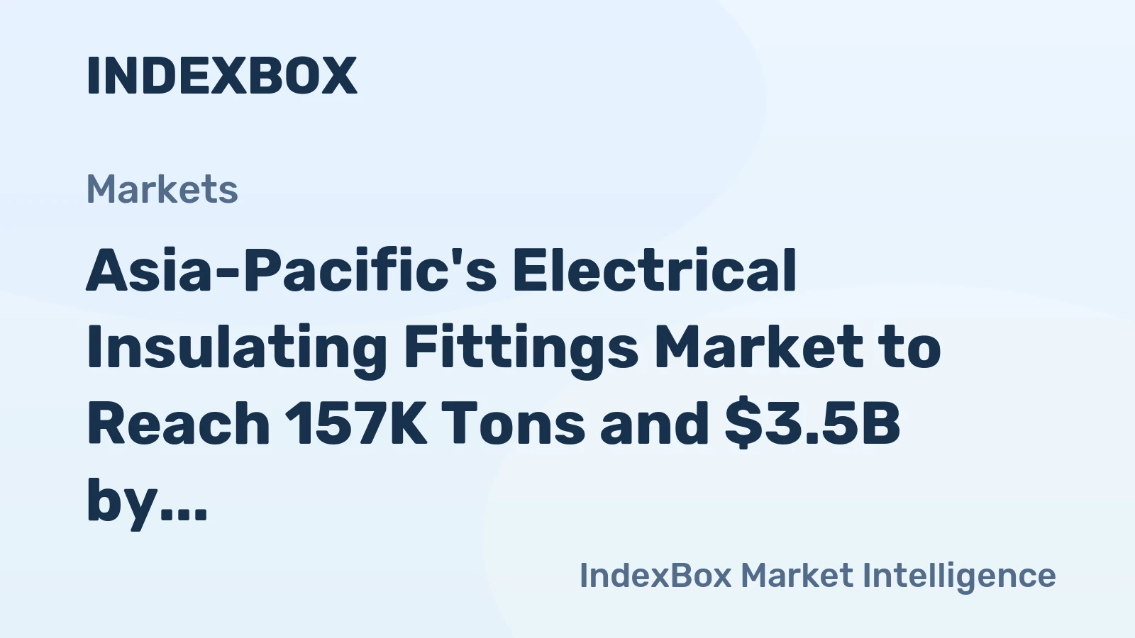 Asia-Pacific's Electrical Insulating Fittings Market to Reach 157K Tons and $3.5B by 2035