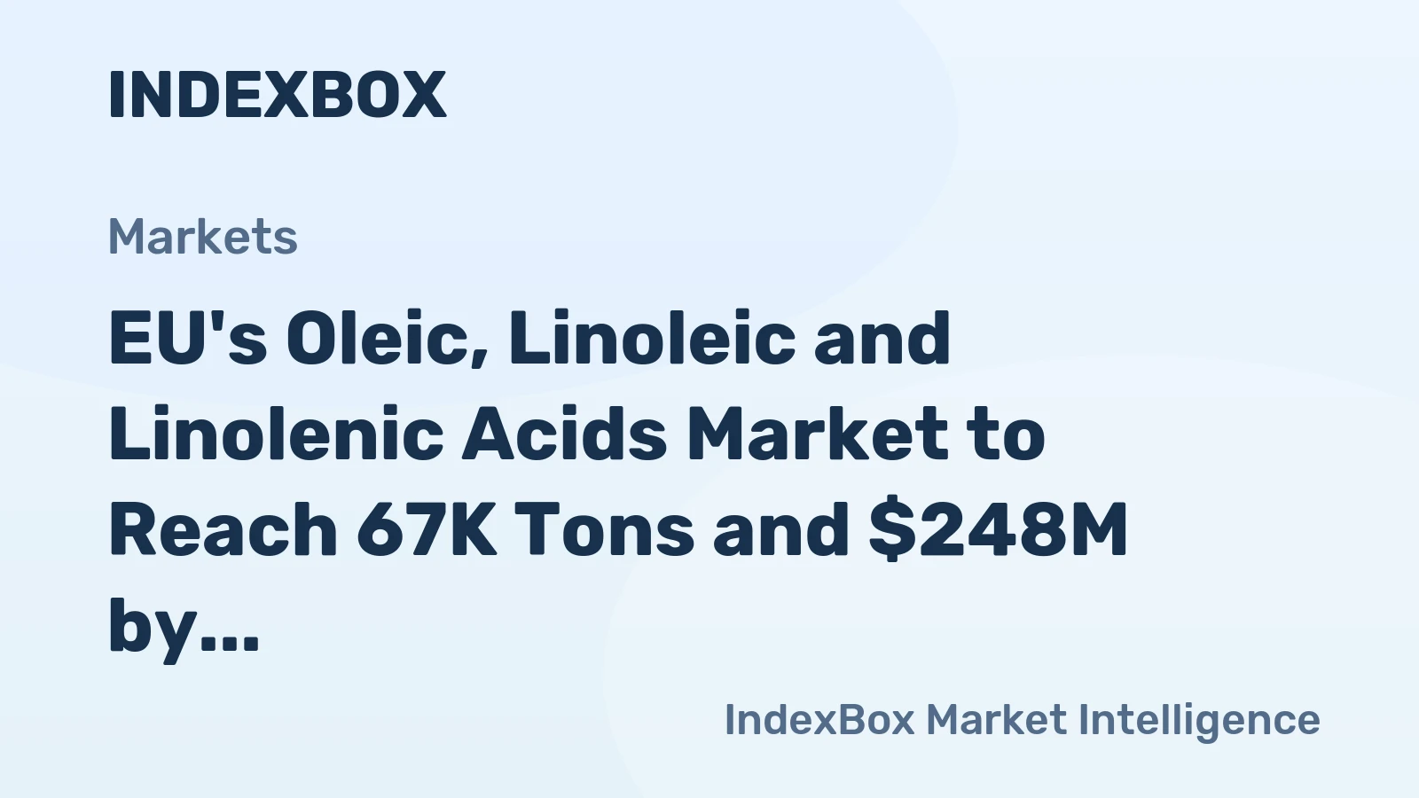 EU's Oleic, Linoleic and Linolenic Acids Market to Reach 67K Tons and $248M by 2035