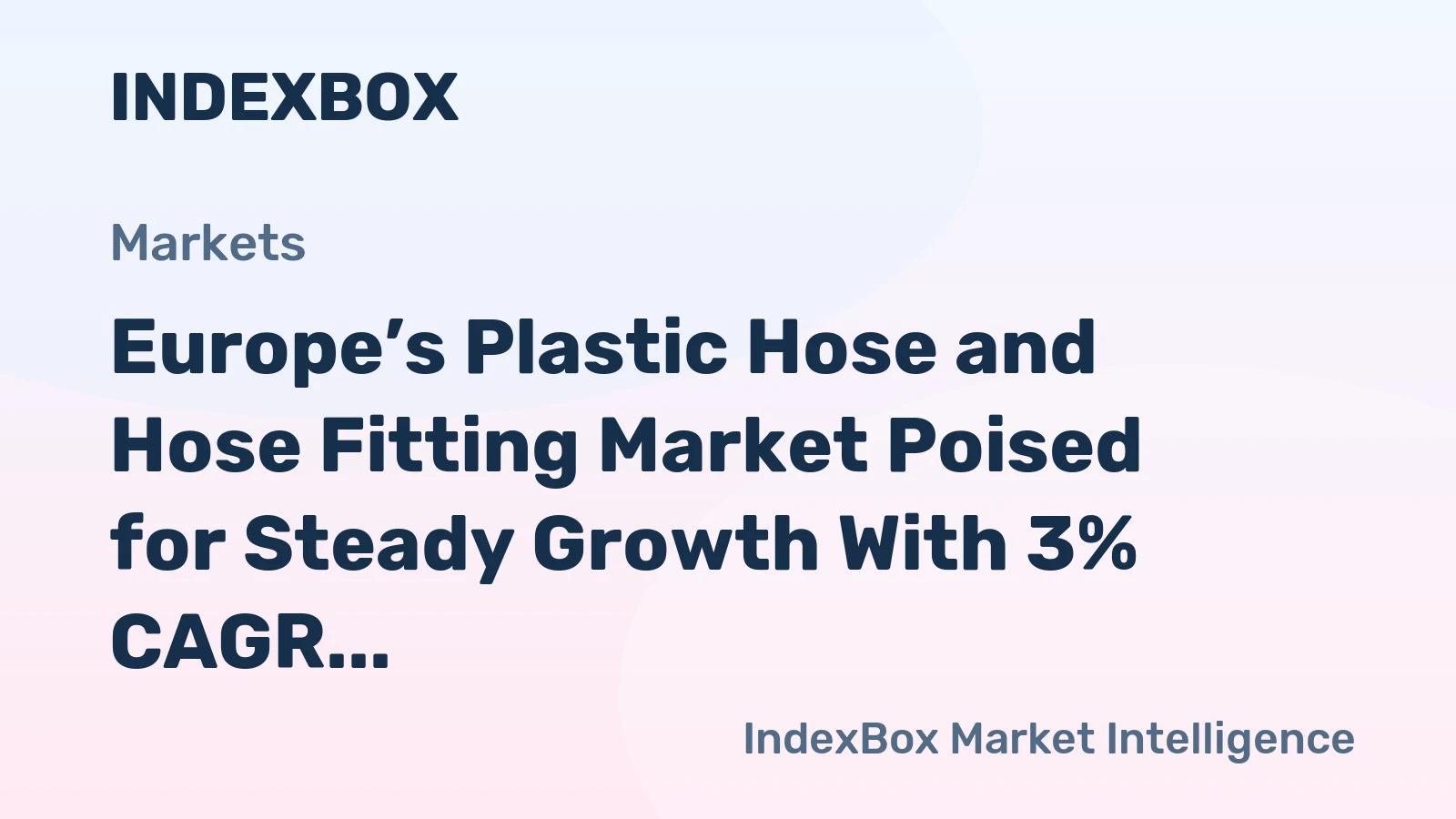 Europe’s Plastic Hose and Hose Fitting Market Poised for Steady Growth With 3% CAGR in Value Through 2035