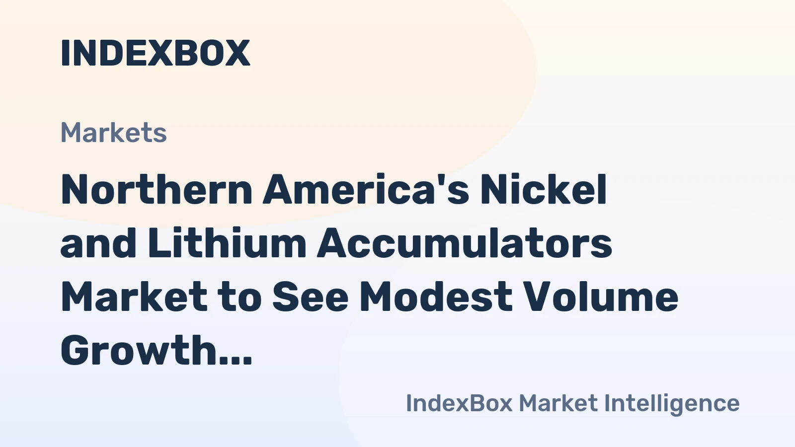 Northern America's Nickel and Lithium Accumulators Market to See Modest Volume Growth and Steady Value Rise at 1.7% CAGR