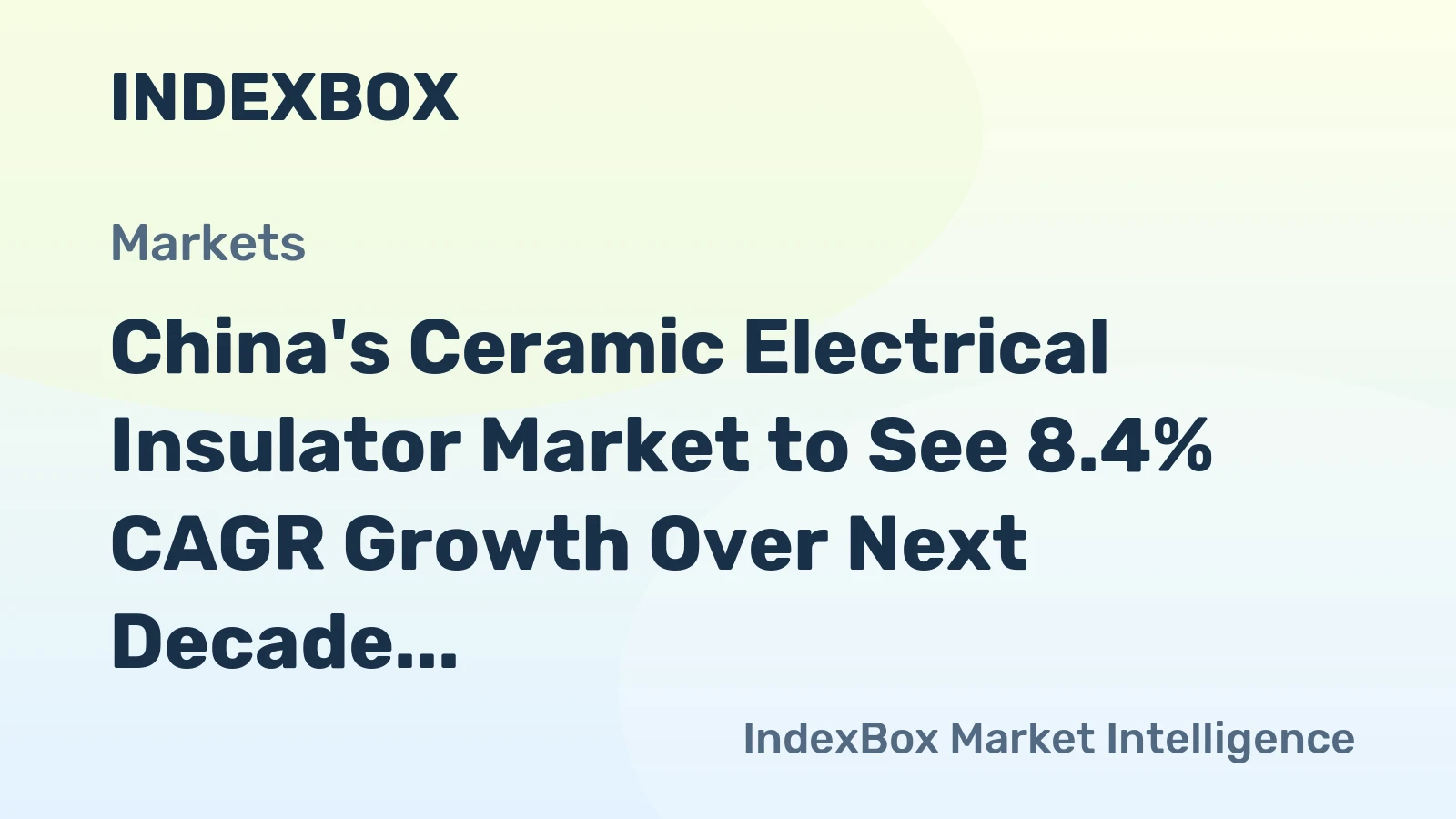 China's Ceramic Electrical Insulator Market to See 8.4% CAGR Growth Over Next Decade
