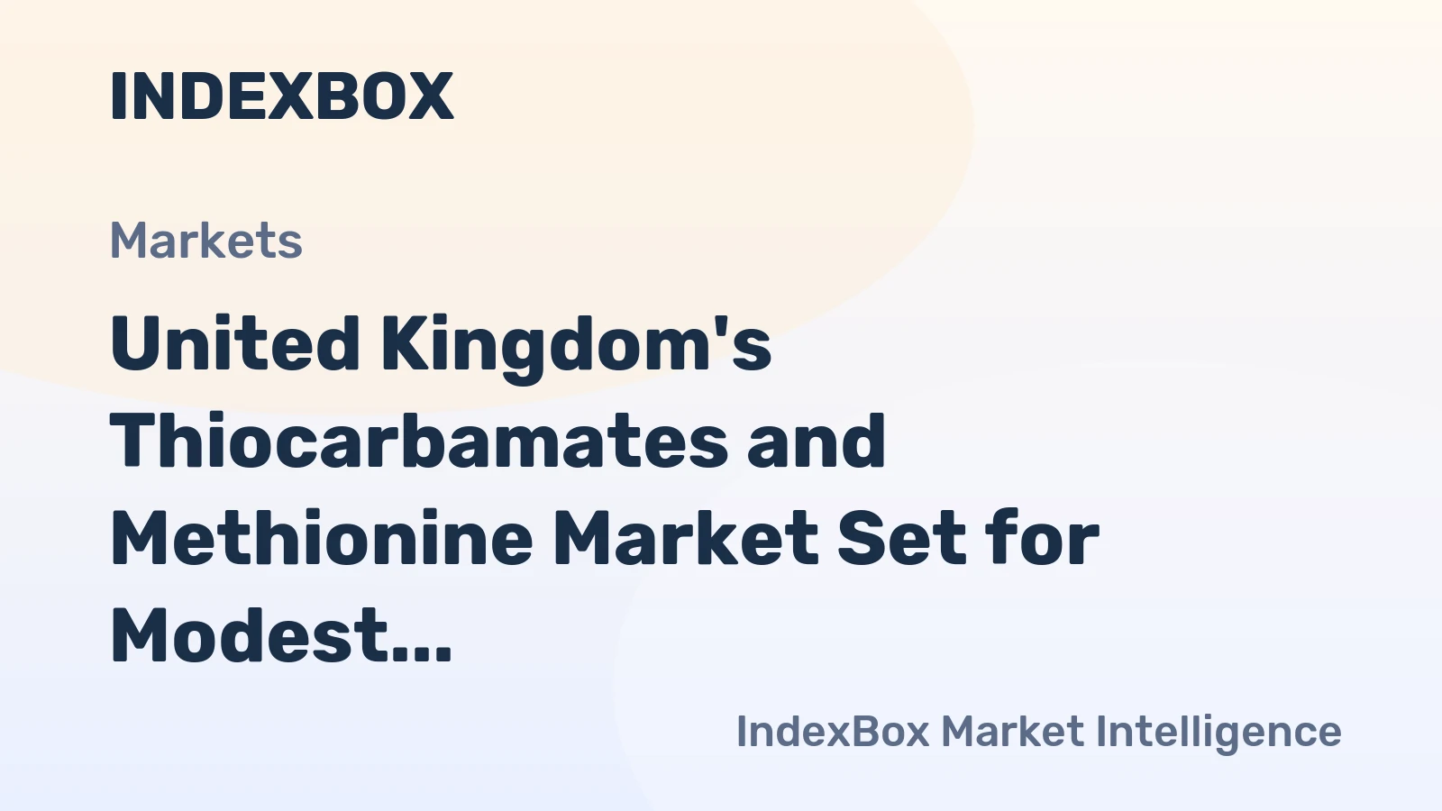 United Kingdom's Thiocarbamates and Methionine Market Set for Modest Growth to 91K Tons and $304M
