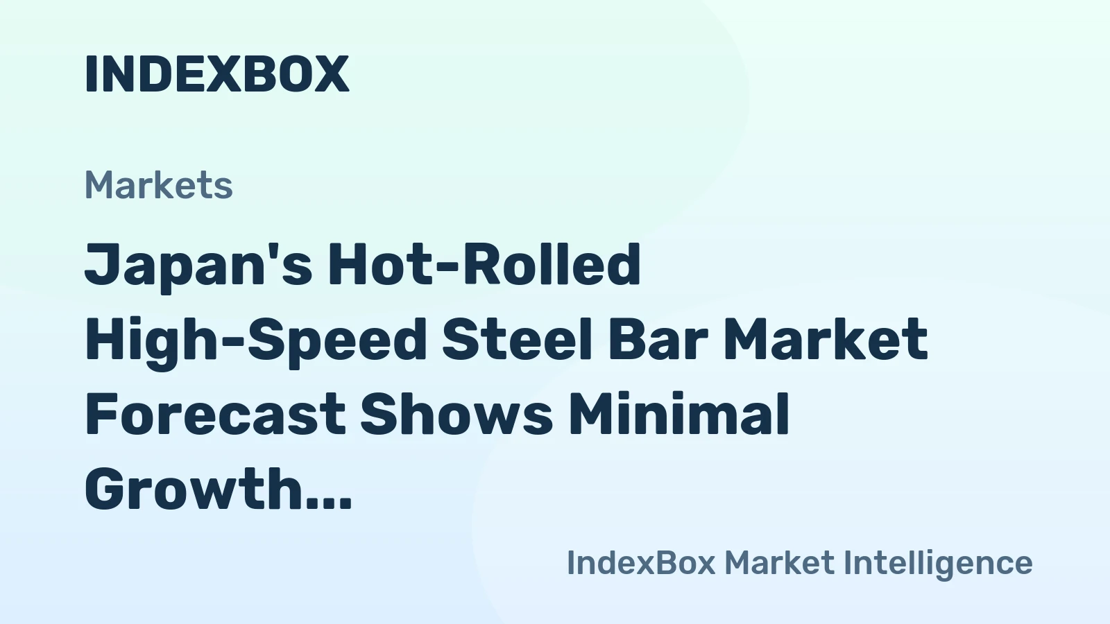 Japan's Hot-Rolled High-Speed Steel Bar Market Forecast Shows Minimal Growth With 0.3% CAGR