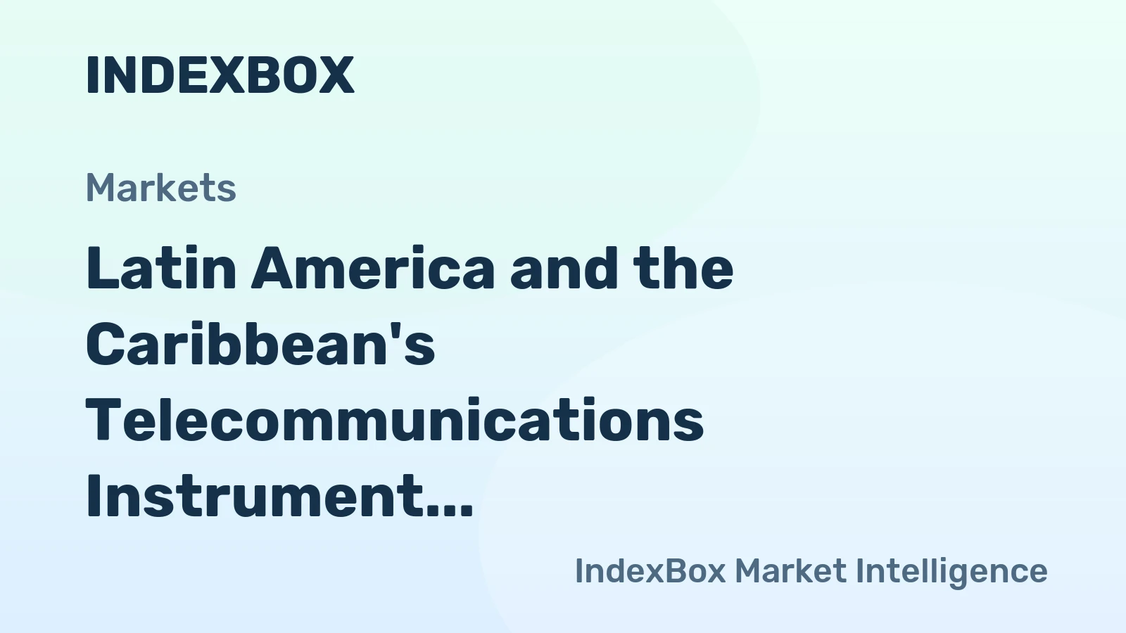 Latin America and the Caribbean's Telecommunications Instrument Market Poised for Modest Growth With 2.2% CAGR Forecast