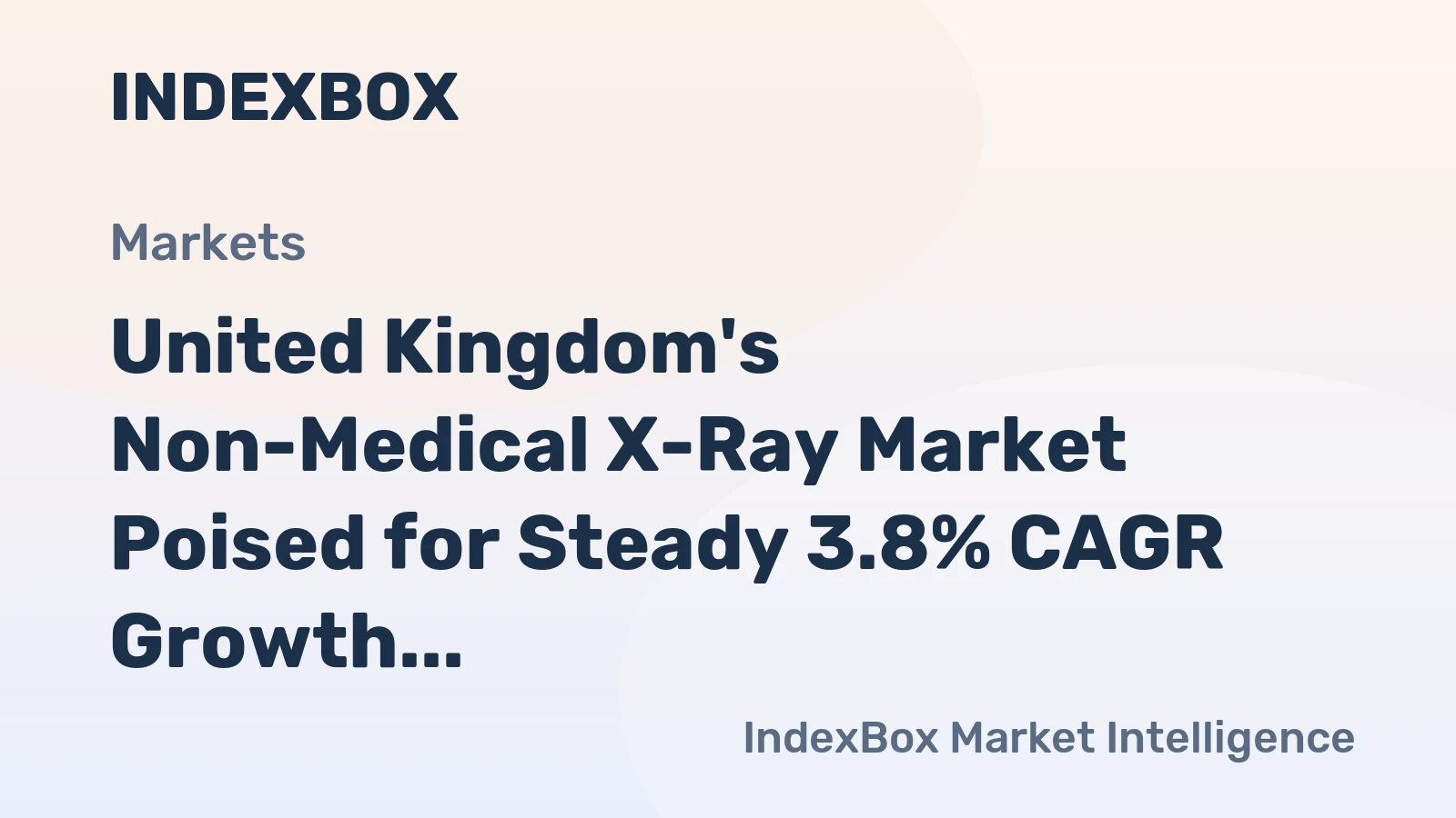 United Kingdom's Non-Medical X-Ray Market Poised for Steady 3.8% CAGR Growth Through 2035