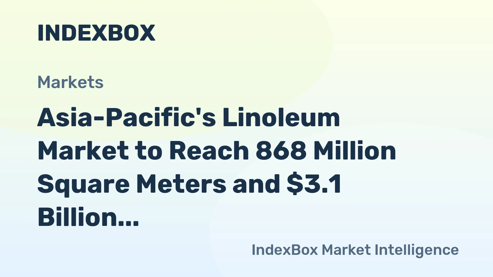 Asia-Pacific's Linoleum Market to Reach 868 Million Square Meters and $3.1 Billion by 2035