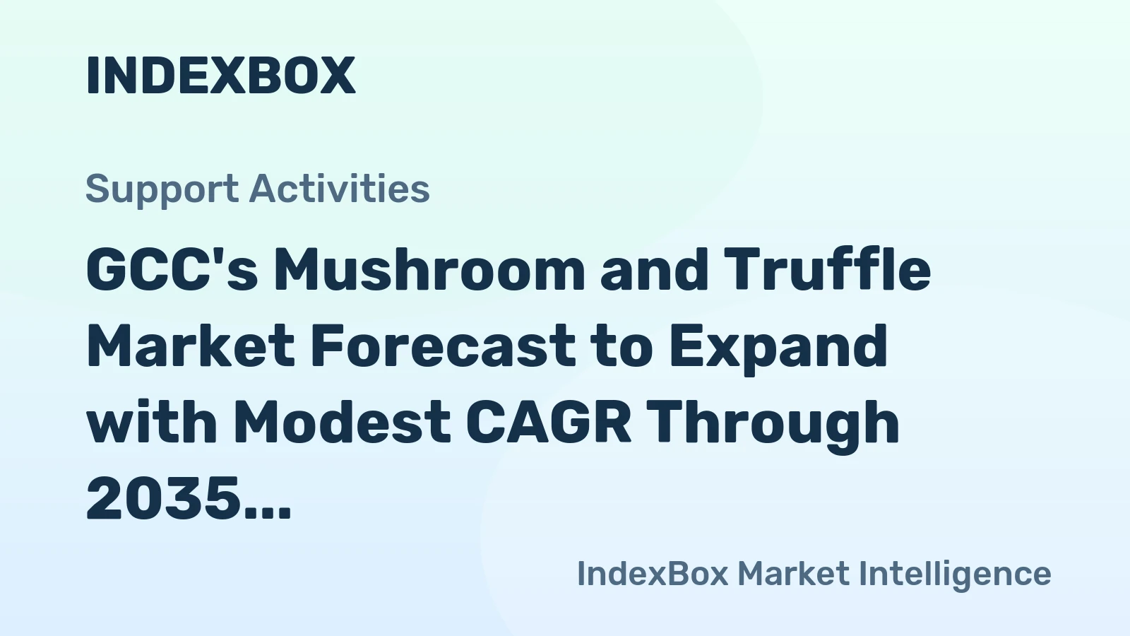 GCC's Mushroom and Truffle Market Forecast to Expand with Modest CAGR Through 2035