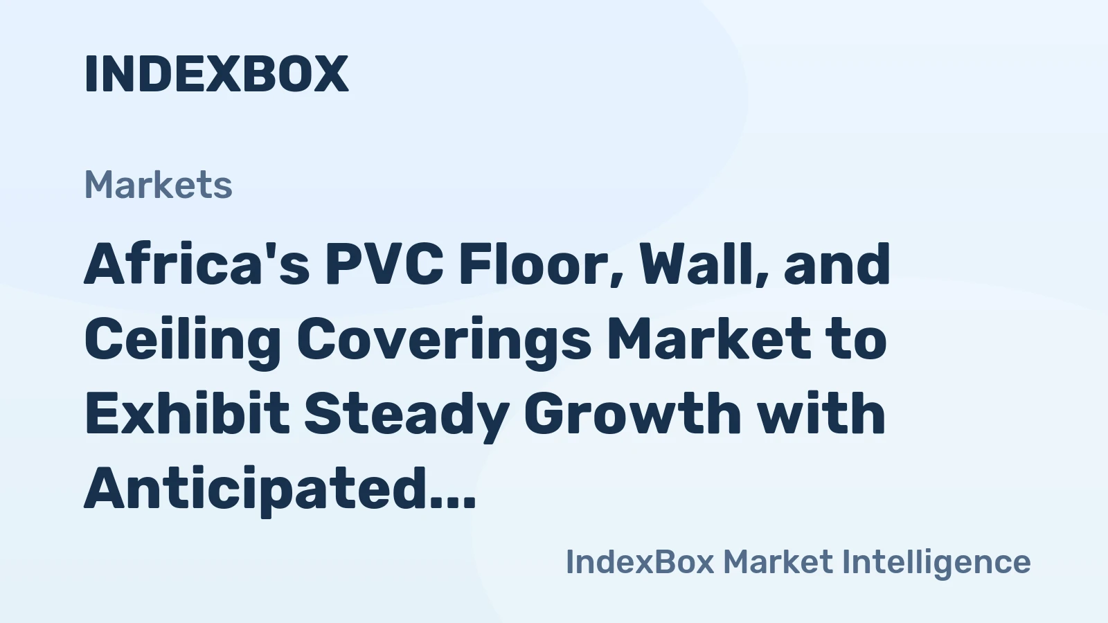 Africa's PVC Floor, Wall, and Ceiling Coverings Market to Exhibit Steady Growth with Anticipated CAGR of +1.5% from 2024 to 2035