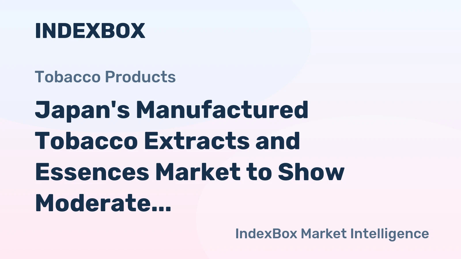 Japan's Manufactured Tobacco Extracts and Essences Market to Show Moderate Growth with +1.5% CAGR