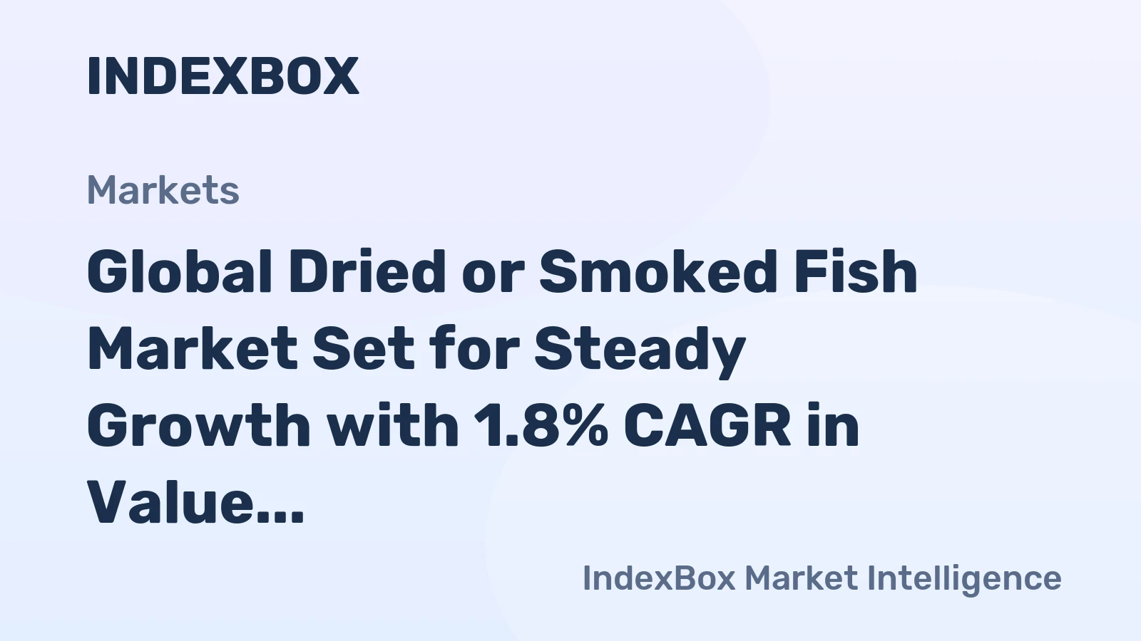 Global Dried or Smoked Fish Market Set for Steady Growth with 1.8% CAGR in Value Through 2035
